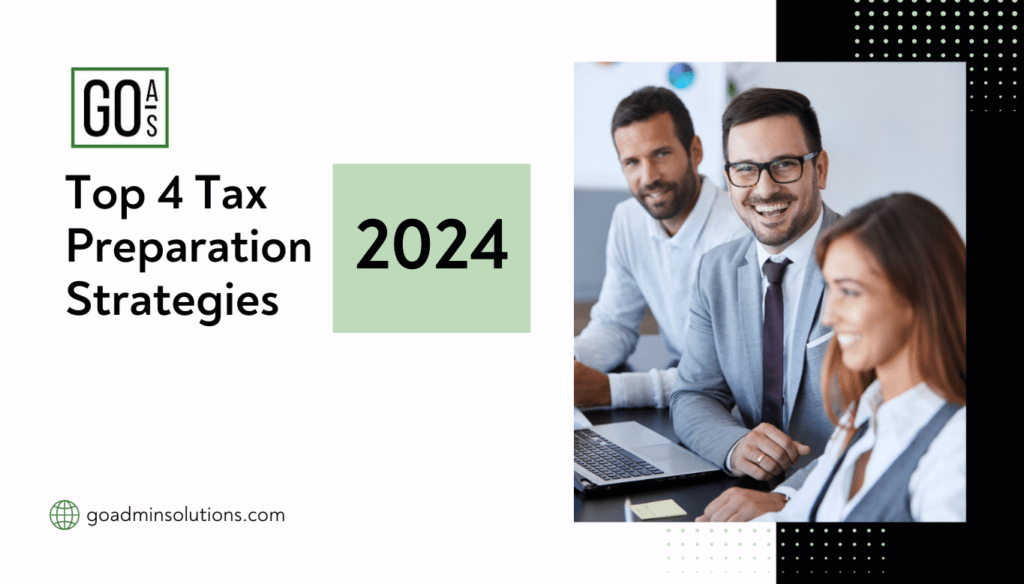 Top 4 Tax Preparation Strategies for 2024 | GO Tax & Accounting